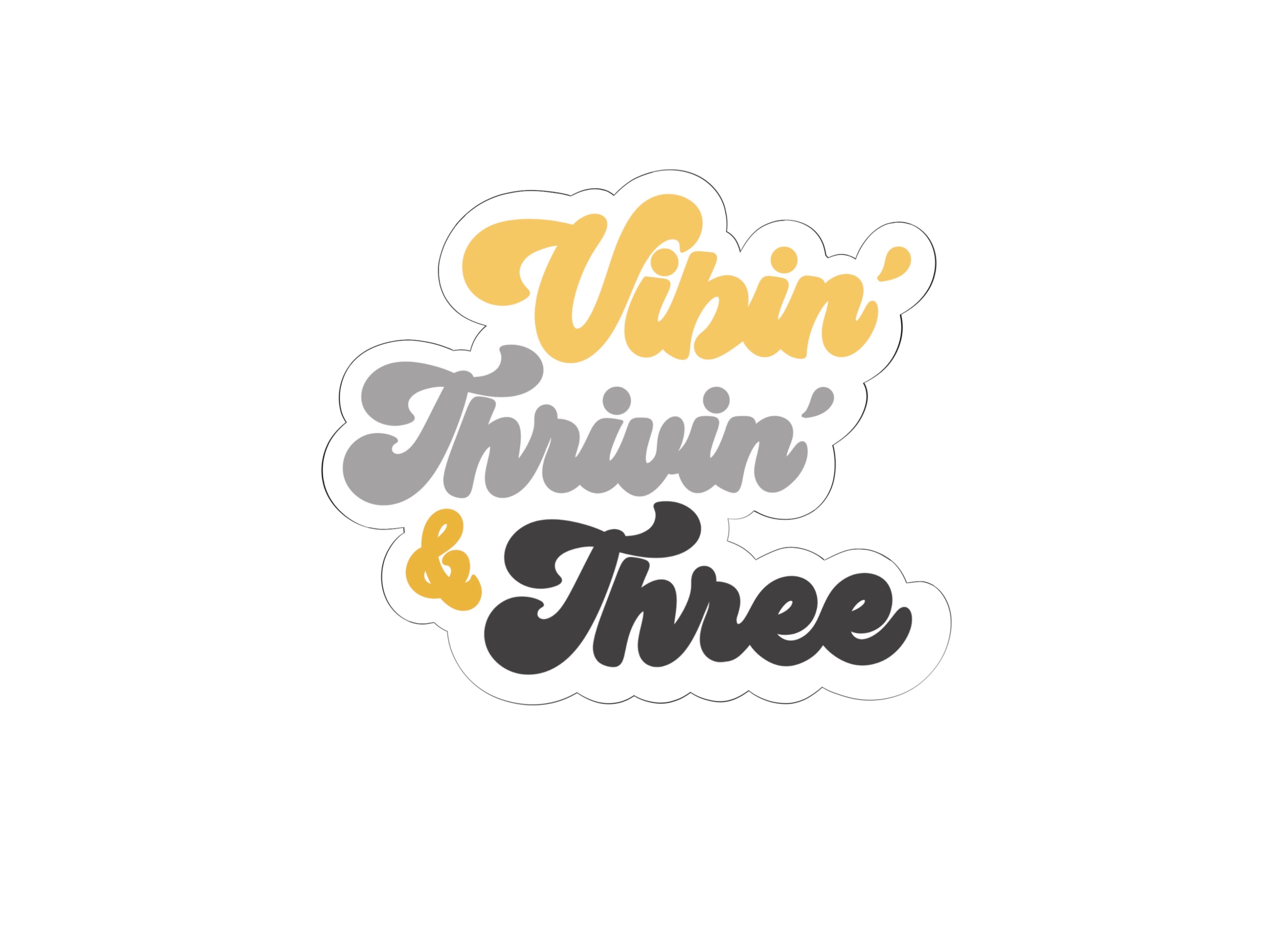 Vibin' Thrivin' & Three Cookie Cutter – Maisonscustomcutters